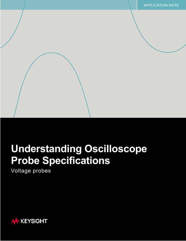 Understanding Oscilloscope Probe Specifications PDF Asset Page | Keysight